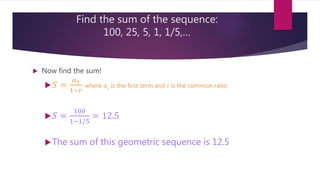Finding the sum of a geometric sequence | PPTX
