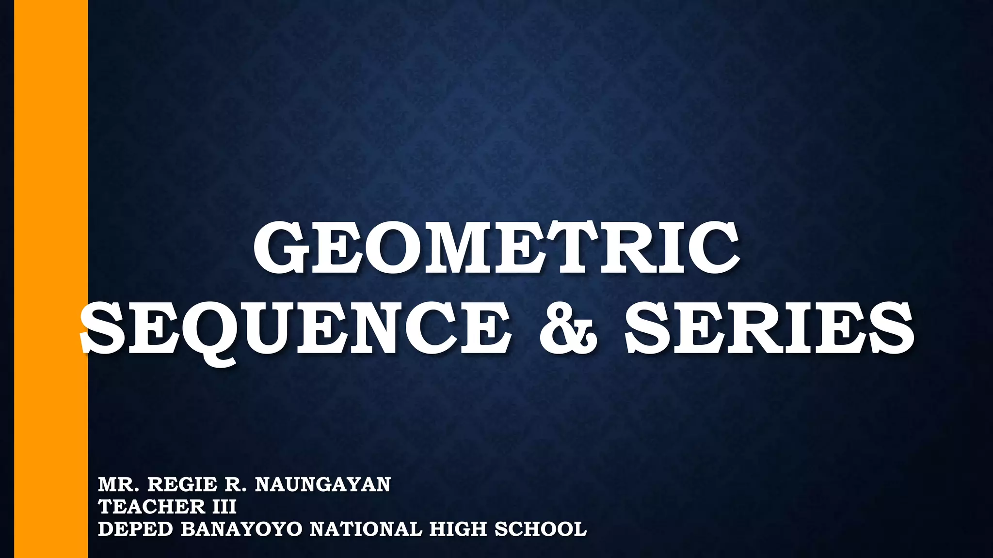 Geometric Sequence & Series.pptx