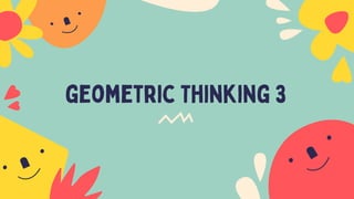 Geometric Thinking - Mathematics 3 | PPT