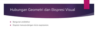Geometri dan Ekspresi Visual | PPT