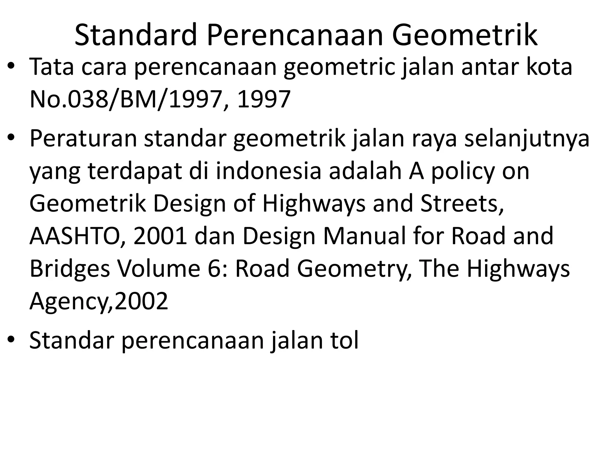 GEOMETRIK JALAN RAYA, HISTRORI PERKEMBANGAN JALAN | PPT