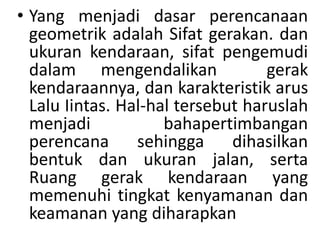 GEOMETRIK JALAN RAYA, HISTRORI PERKEMBANGAN JALAN | PPT