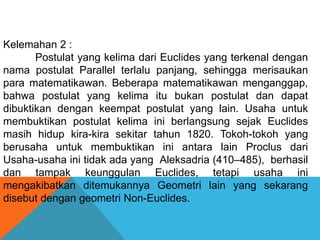 GEOMETRI SEBAGAI SISTEM DEDUKTIF, POSTULAT KESEJAJARAN EUCLIDES.pptx