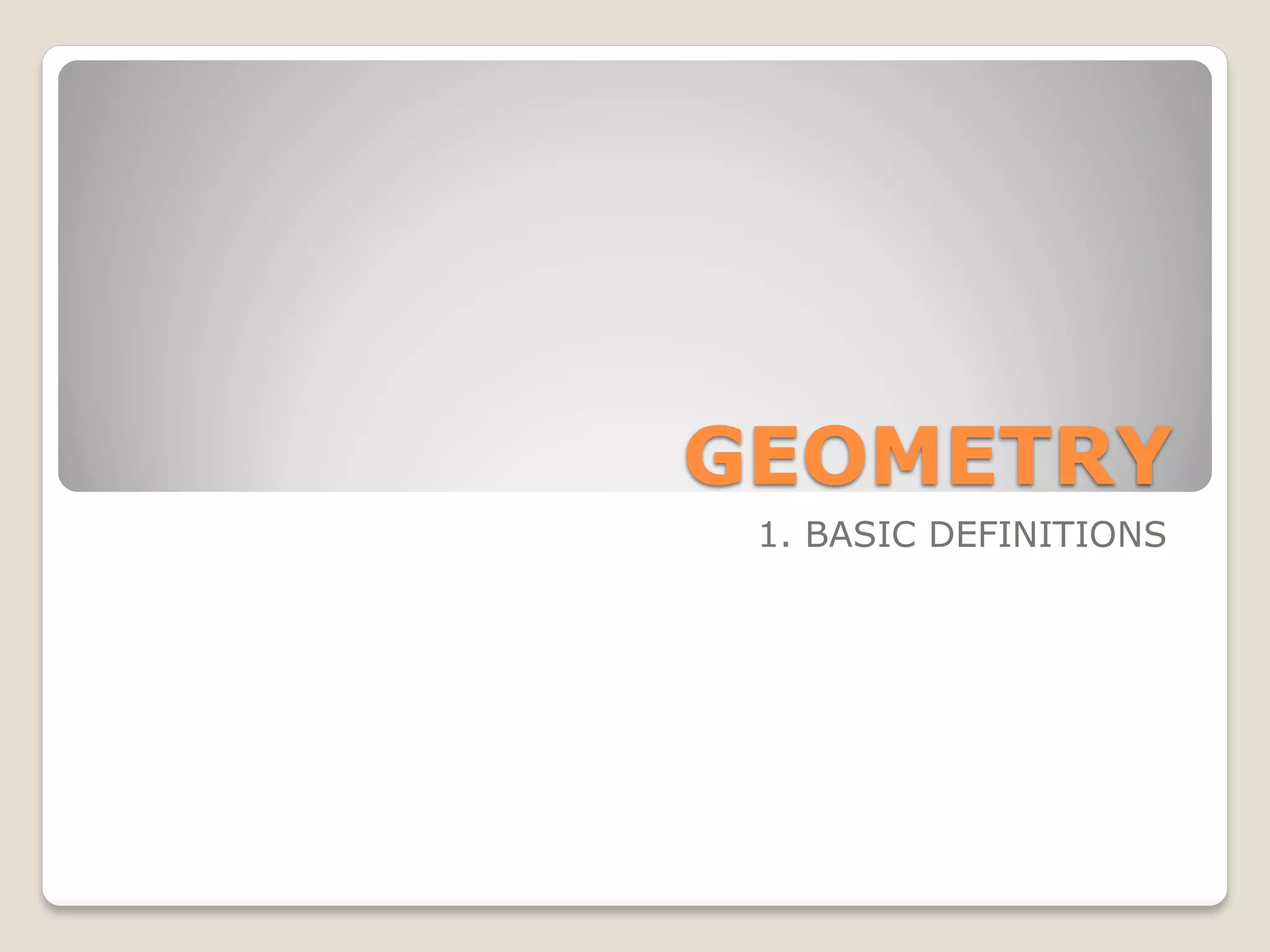 Geometry 1 basic definitions | PPT