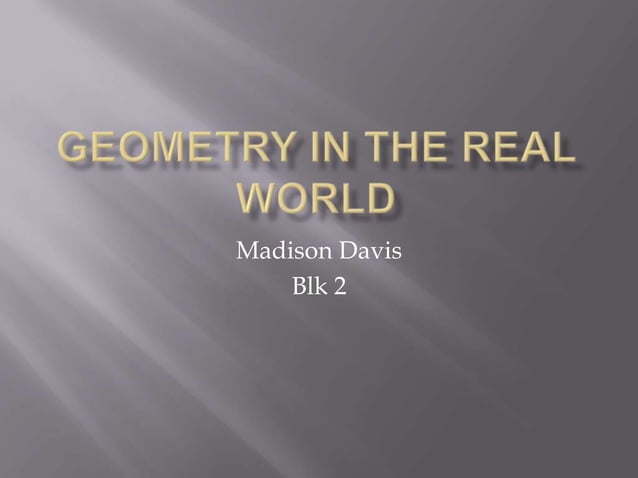Geometry In The Real World | PPT
