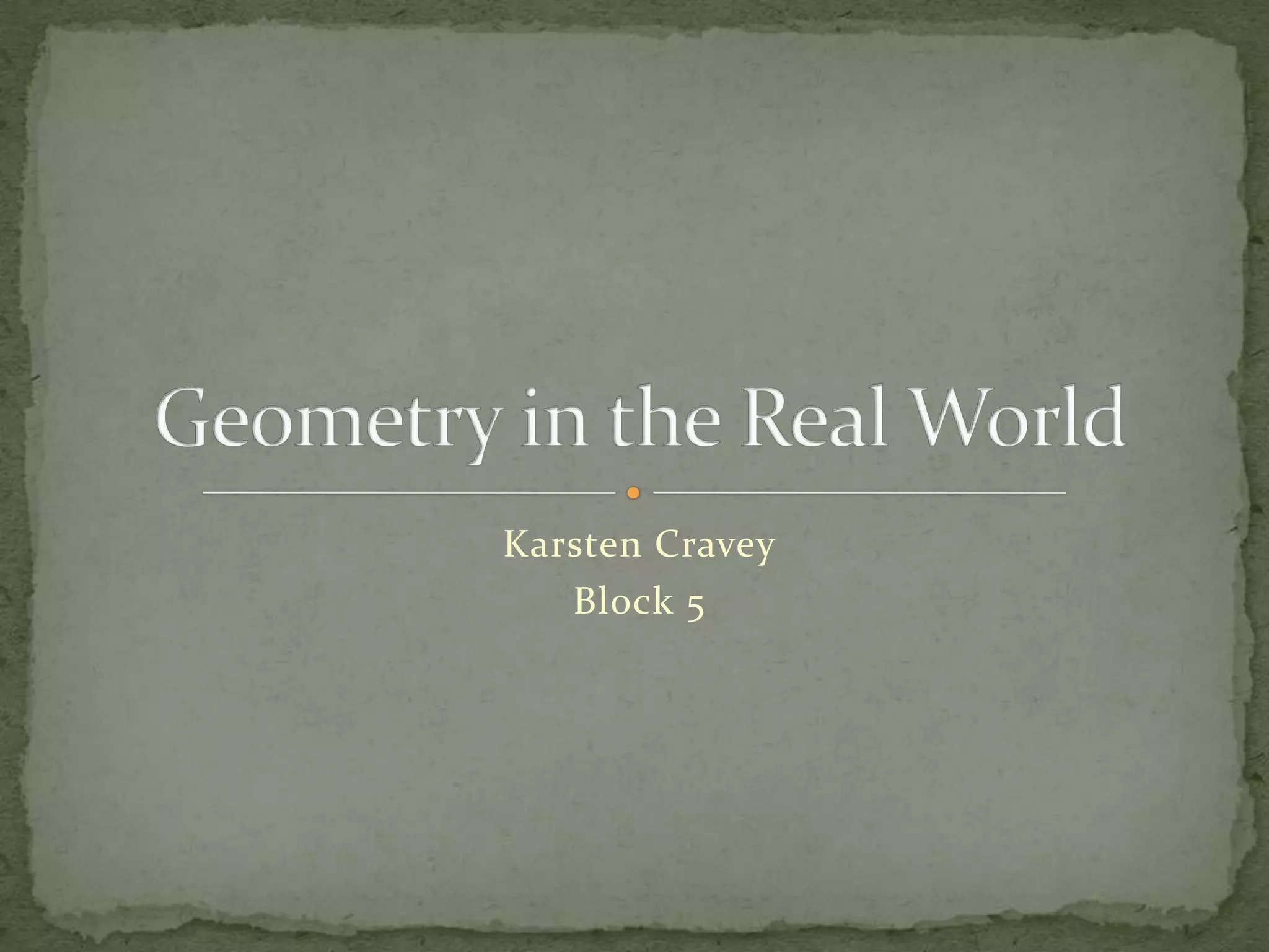 Geometry In The Real World | PPTX | 3-D Graphics | Computer Software ...