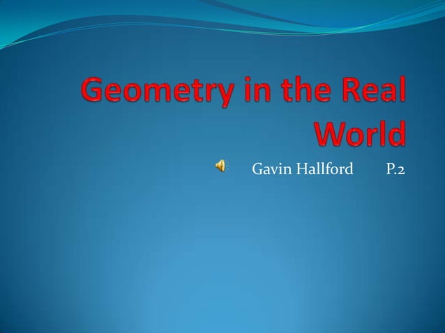 Geometry In The Real World | PPT