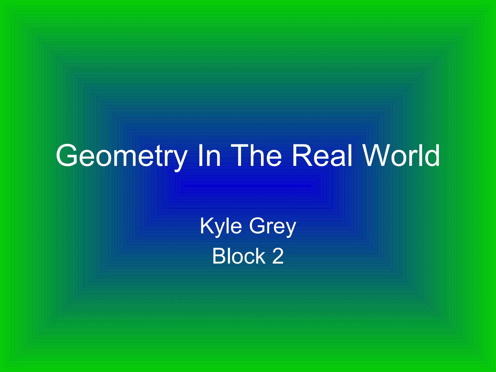 Geometry In The Real World Correction | PPT | Geography | Science