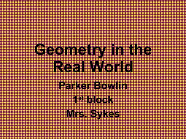 Geometry In The Real World Project | PPT