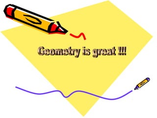 Geometry is fun !!! | PPT