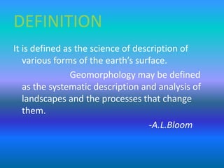 Geomorpholgy: NATURE AND SCOPE | PPTX