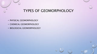 Geomorphology and landforms | PPTX