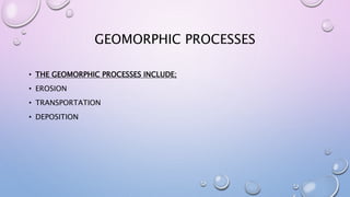 Geomorphology and landforms | PPTX