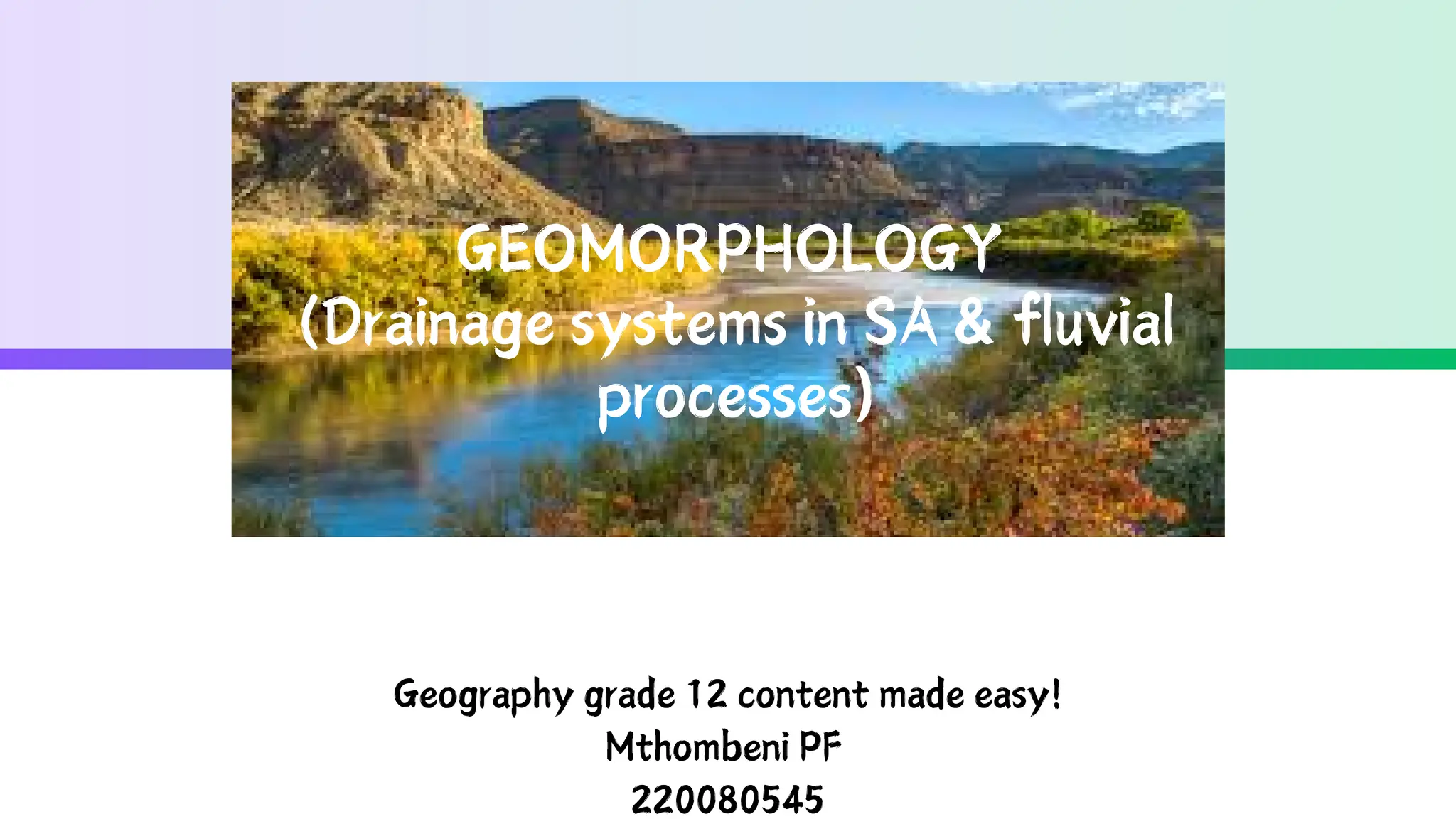 GEOMORPHOLOGY (Drainage systems in SA & fluvial processes) (1).pdf ...