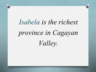 region 2 (cagayan valley) province of cagayan and Isabela | PPTX
