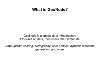 GeoNode Motivation, Design, and Challenges | PPT