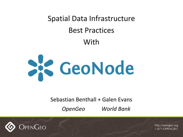 Spatial Data Infrastructure Best Practices with GeoNode | PPT