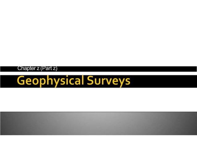Geophysical Methods and interpretation of its data | PPT