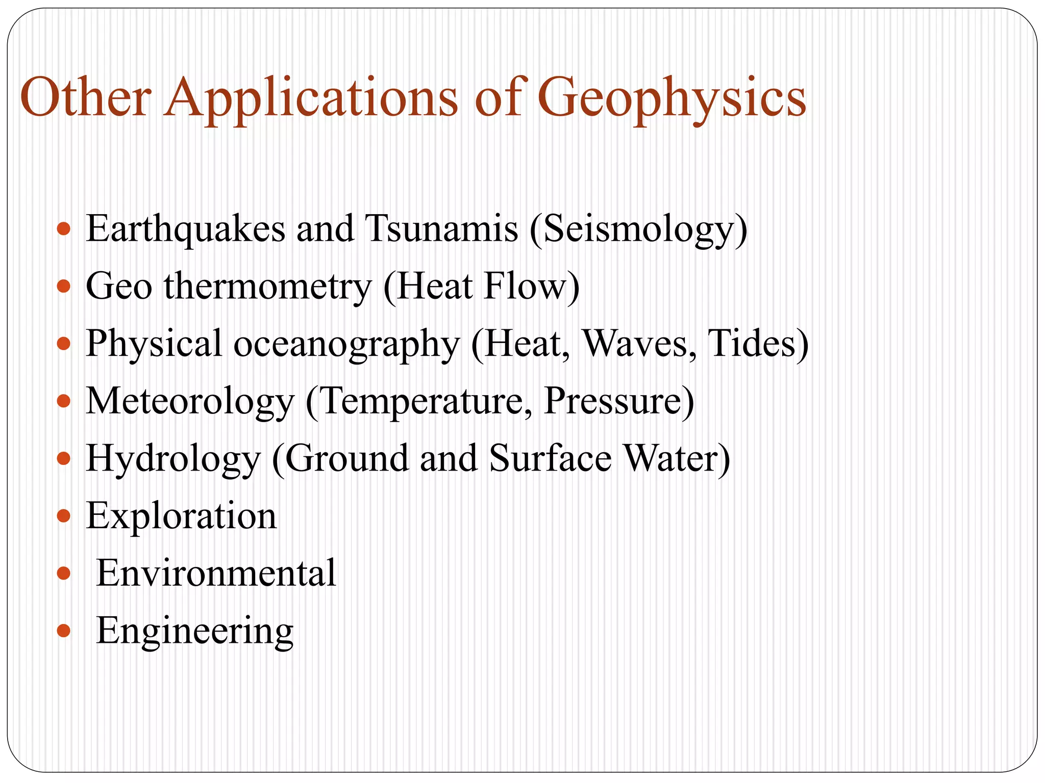 Geophysics (definition,scope and applications) | PPTX