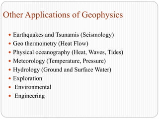 Geophysics (definition,scope and applications) | PPTX