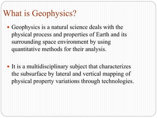 Geophysics (definition,scope and applications) | PPTX