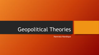 Geopolitical Theories by famous Geopoliticians | PDF