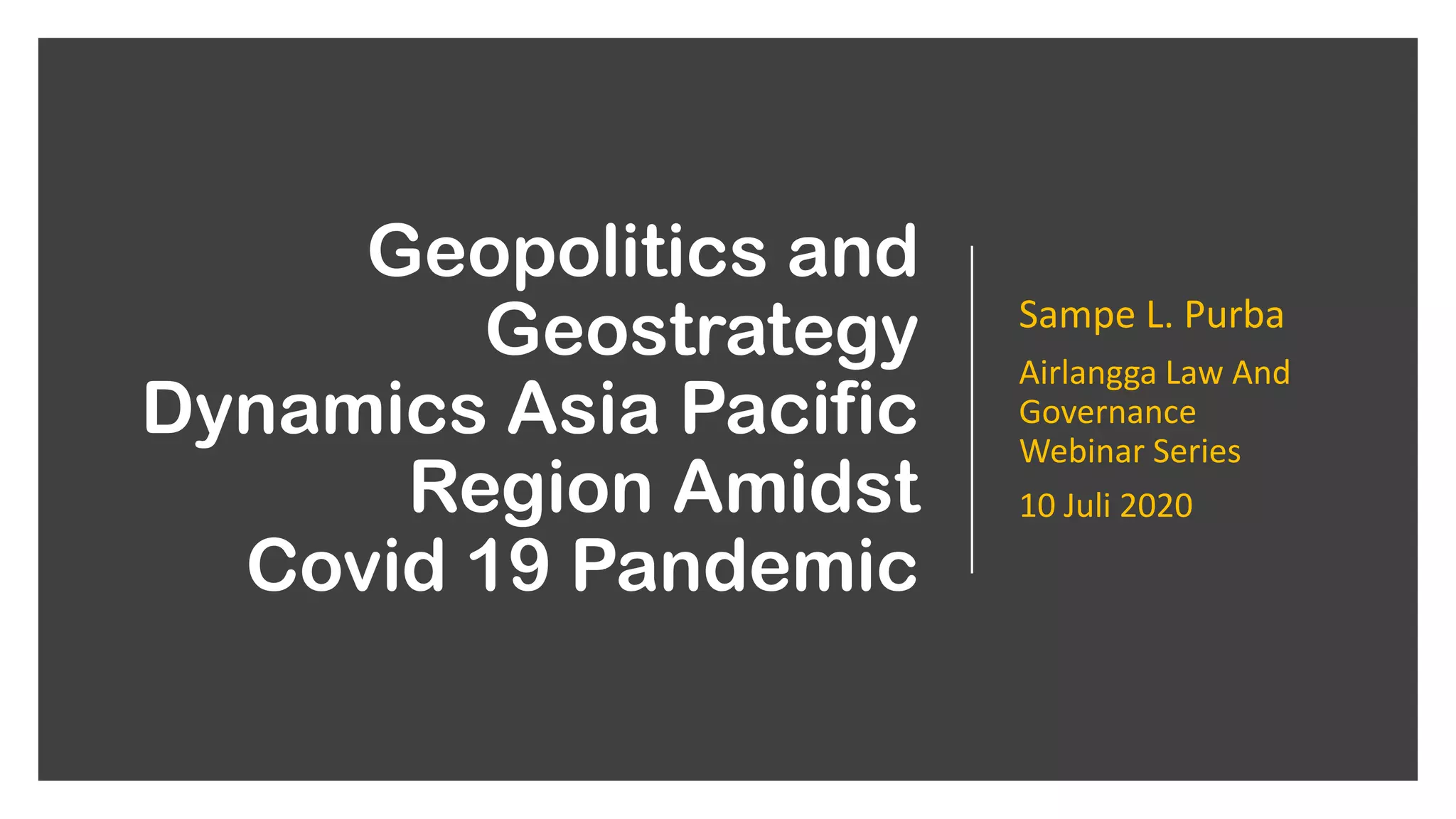 Geopolitics and geostrategy dynamics in asia pacific region amidst covid 19 | PDF