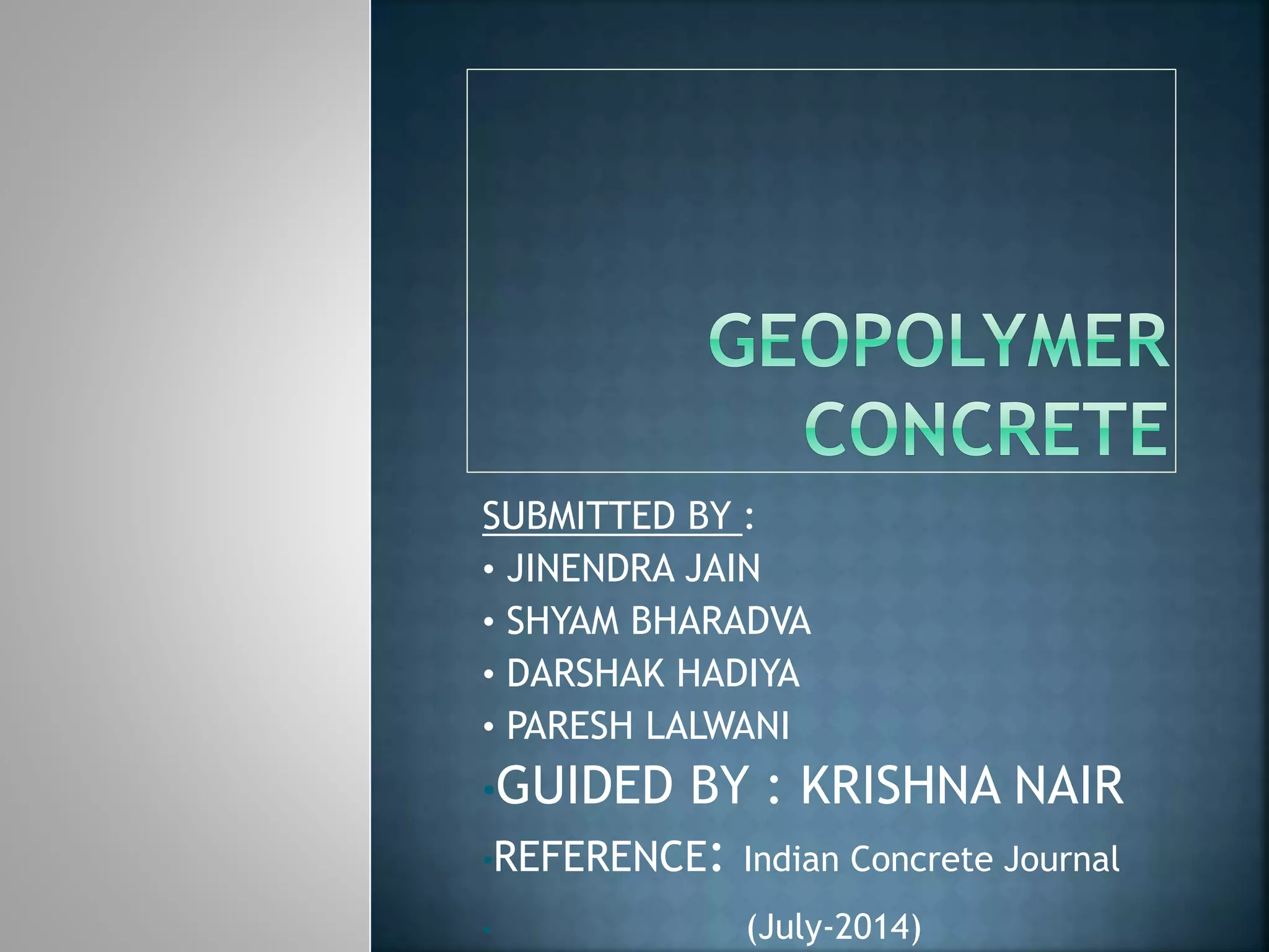 Basics of Geopolymer concrete | PPTX