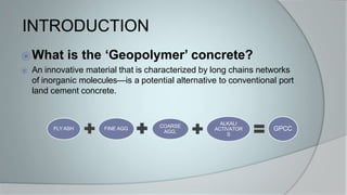 geopolymerconcrete-Introduction and .pptx