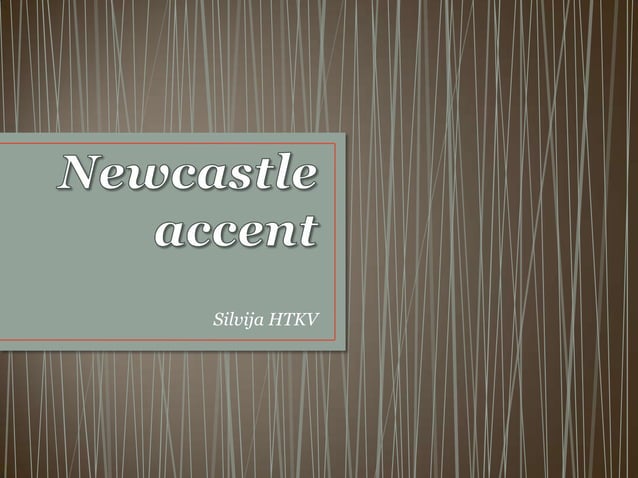 Geordie accent | PPTX