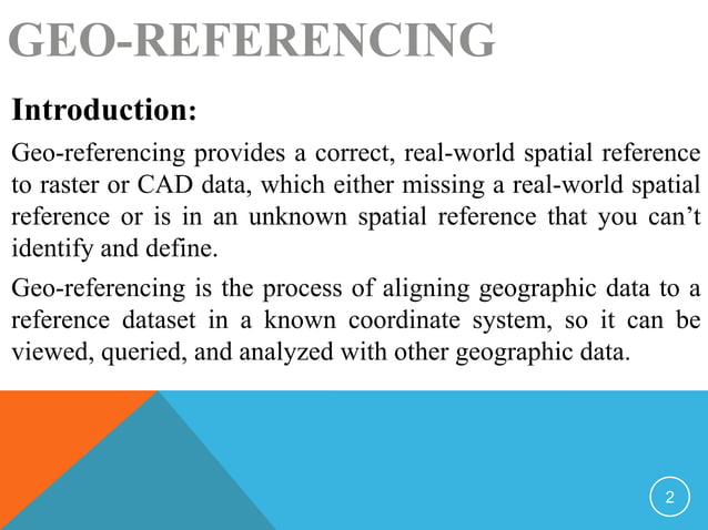 Georeferencing | PPTX | Computing | Technology & Computing