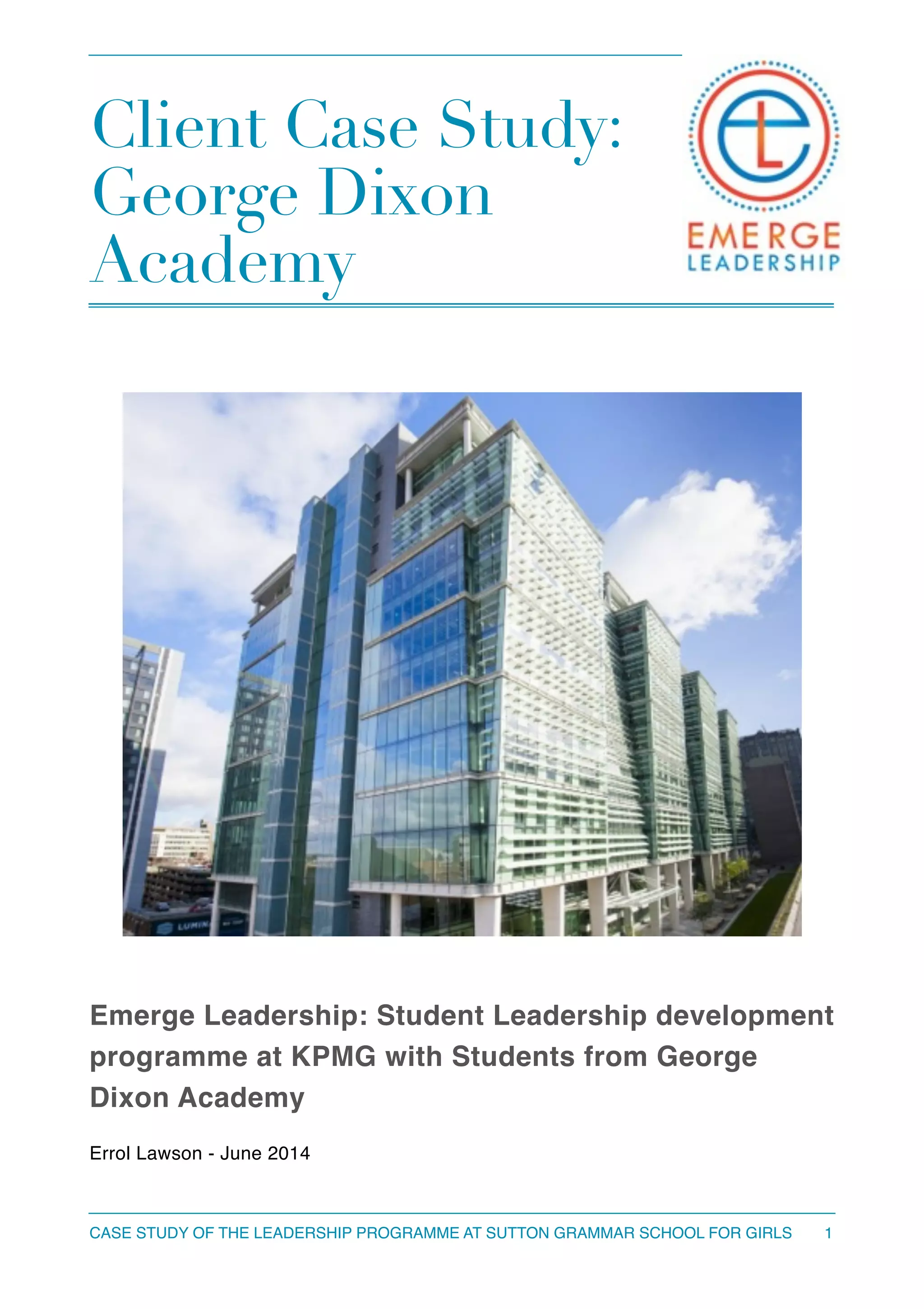 Emerge Leadership client case study: George Dixon Academy June 2014 | PDF | Professional School ...