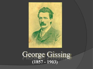 George gissing | PPTX
