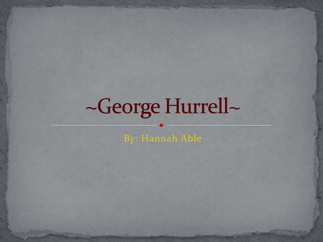 George Hurrell | PPTX