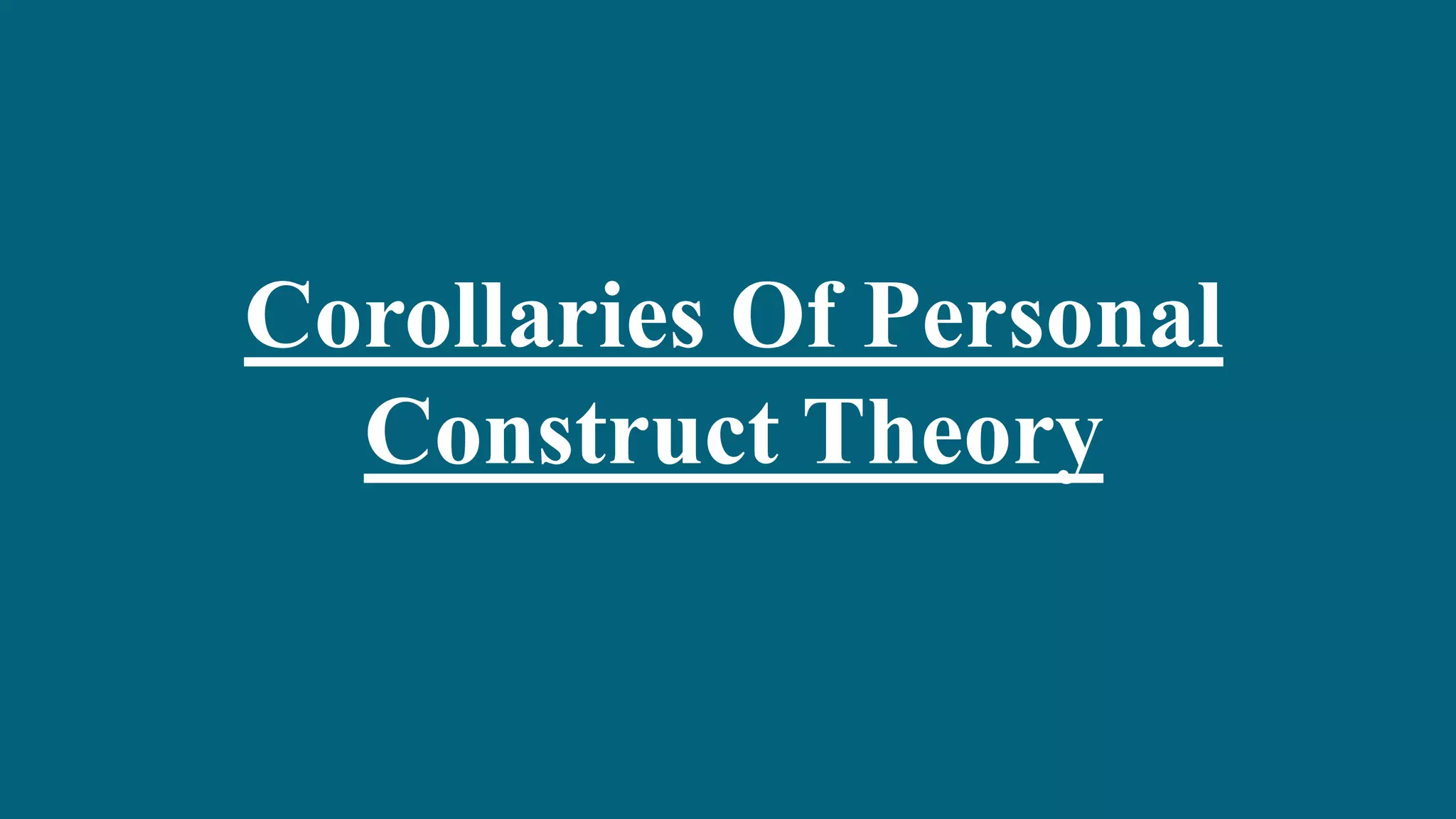 George Kelly - Personal Construct Theory- Princy Hannah | PPTX