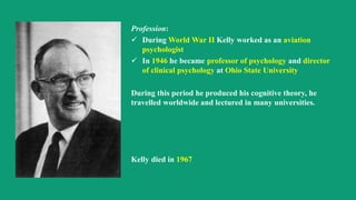 George Kelly - Personal Construct Theory- Princy Hannah | PPTX