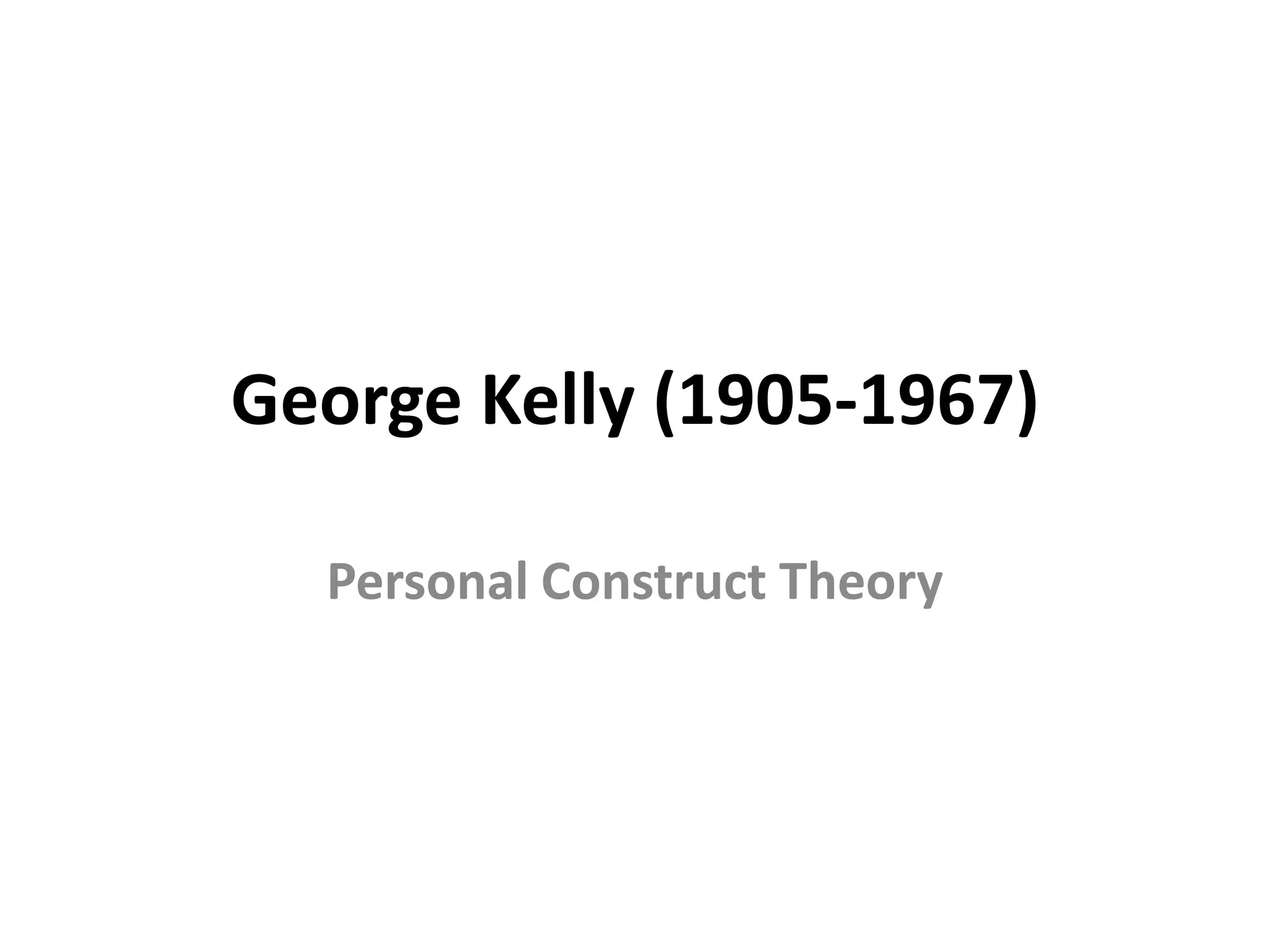 George Kelly (1905-1967).pptx