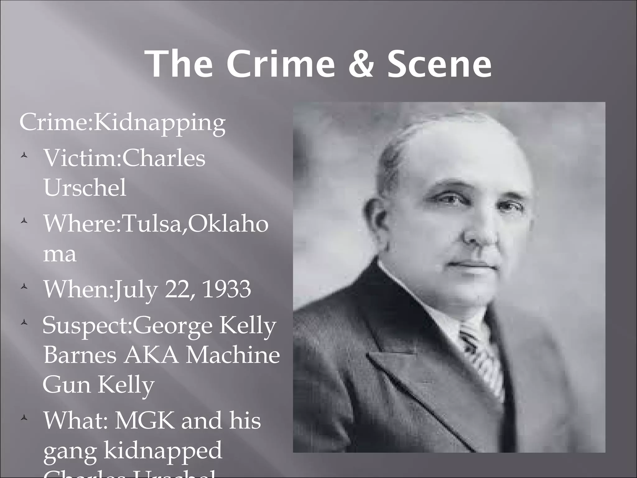 George kelly barnes aka machine gun kelly | PPT