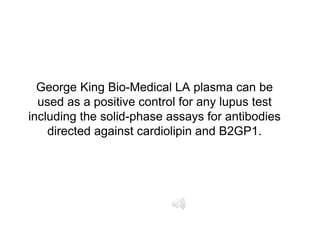 George King BioMedical Lupus Anticoagulant Solutions | PPSX