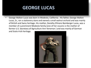 George lucas power point | PPTX