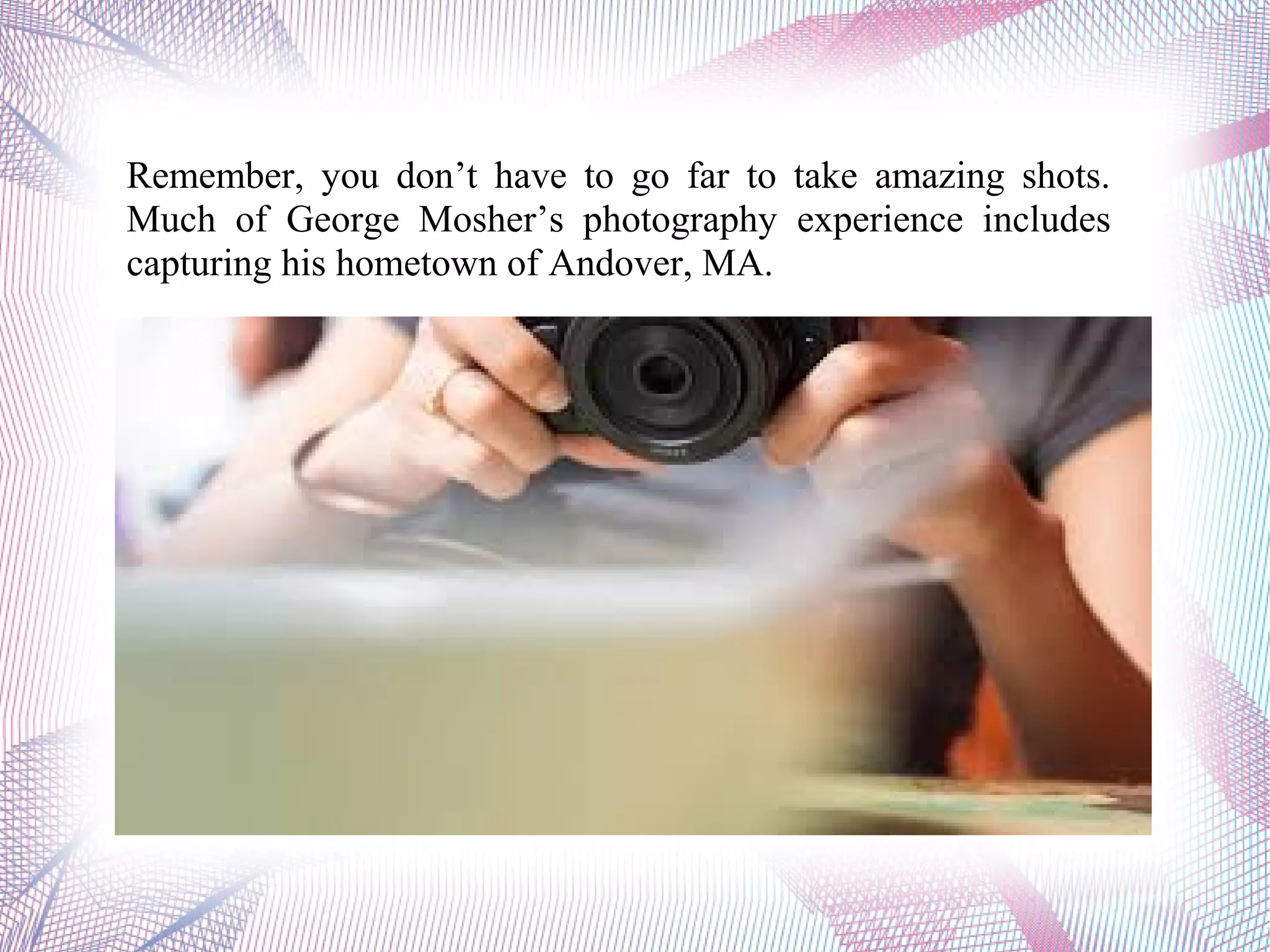 George mosher of andover ma : Beginner photography tricks | PPT