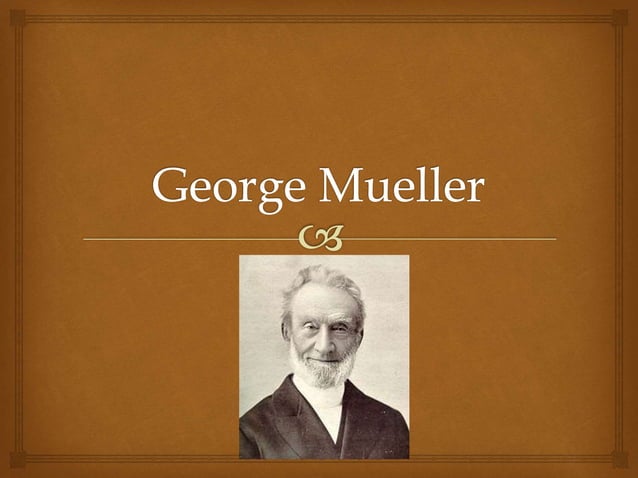 George mueller | PPTX