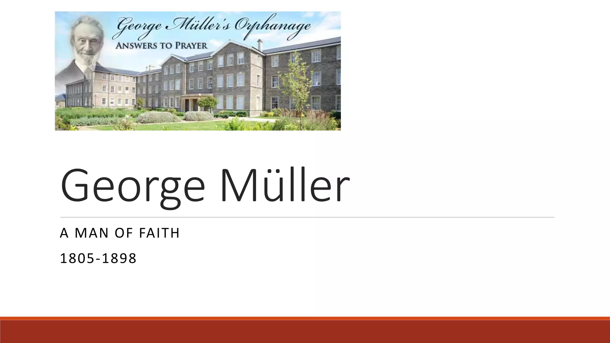George Muller - a man of faith | PPTX