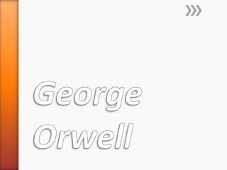 George orwell background | PPT
