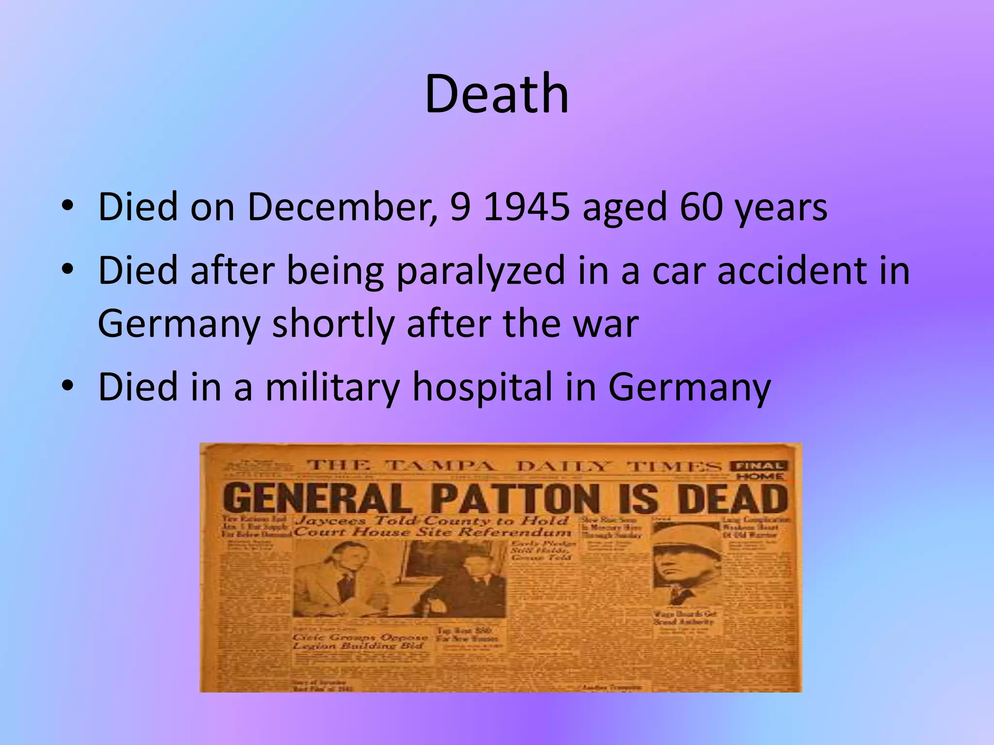George patton | PPTX | Death, Injury, or Military Conflict | Sensitive ...