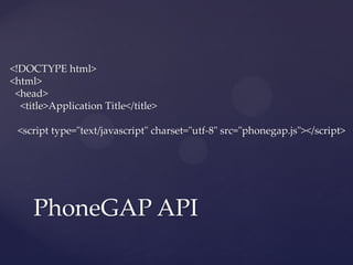 Georges Chitiga - Introduction to Phonegap - HTML5 & JS to native ...