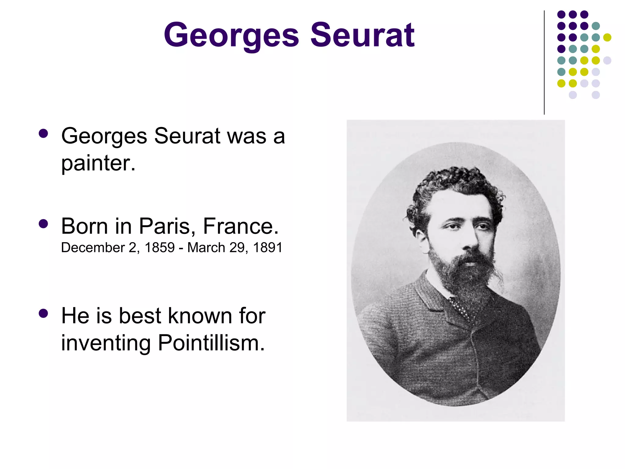 Georges Seurat Pointillism | PPT