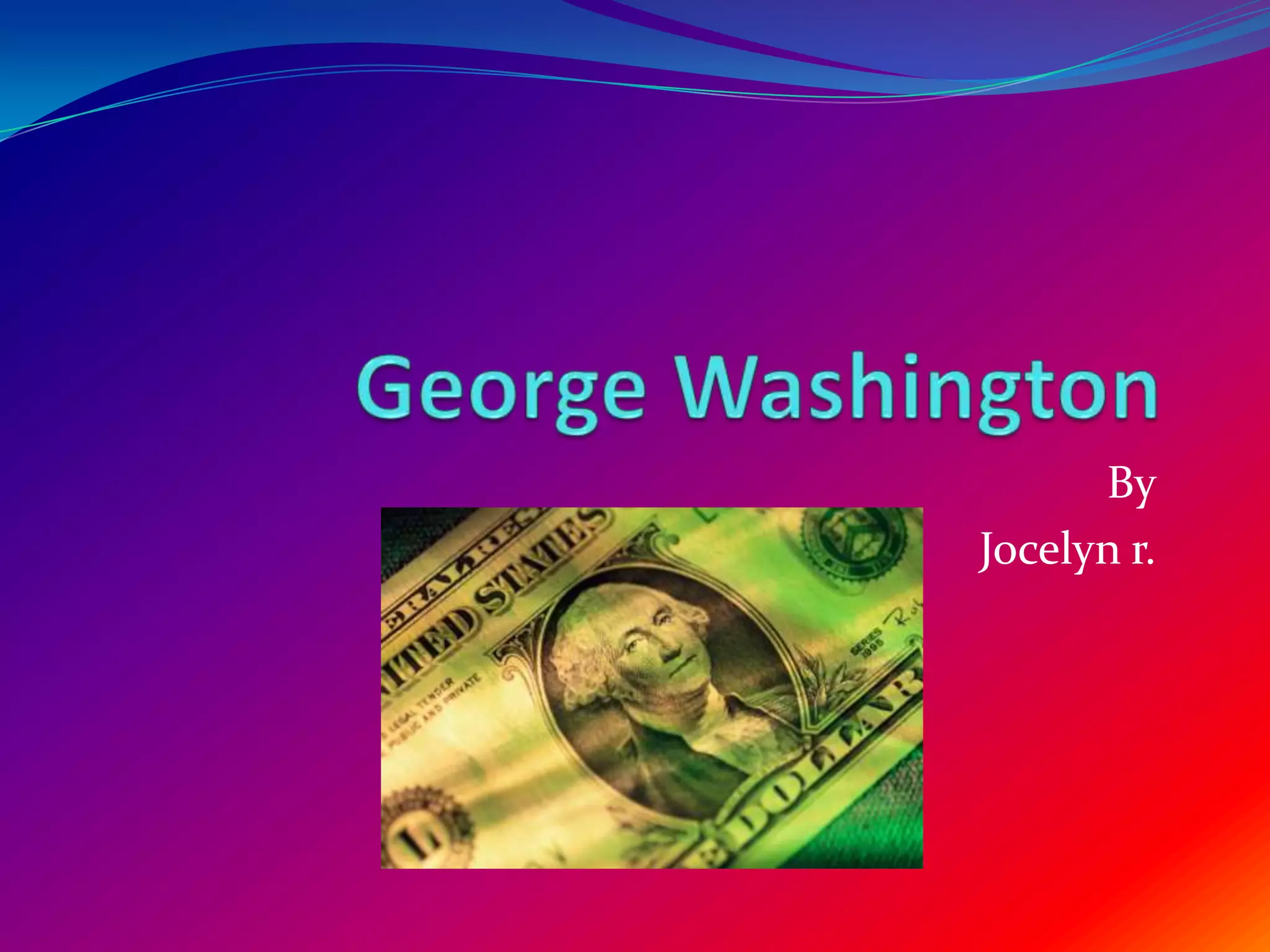 George washington | PPTX | Family and Relationships