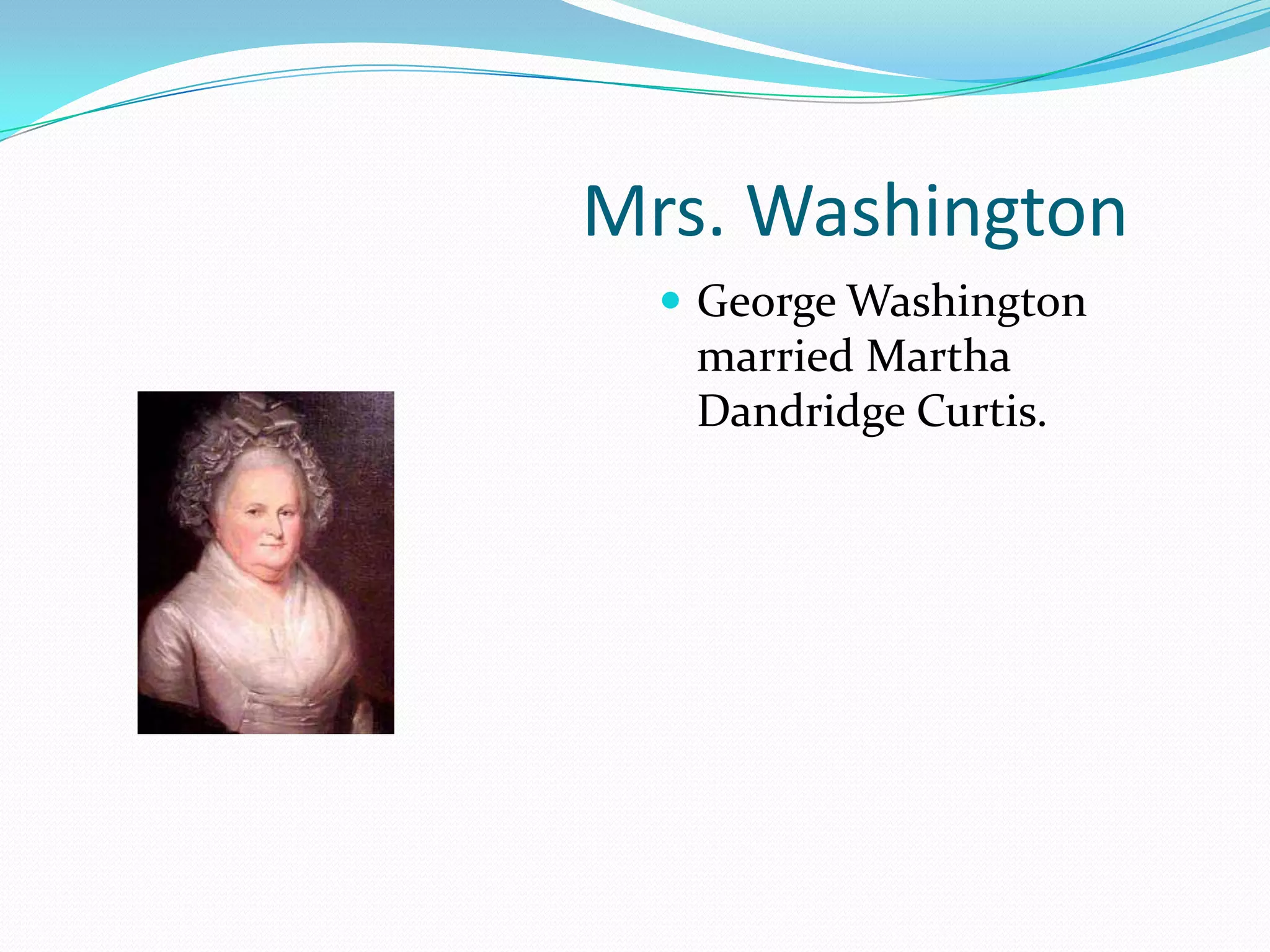 George washington | PPTX | Family and Relationships
