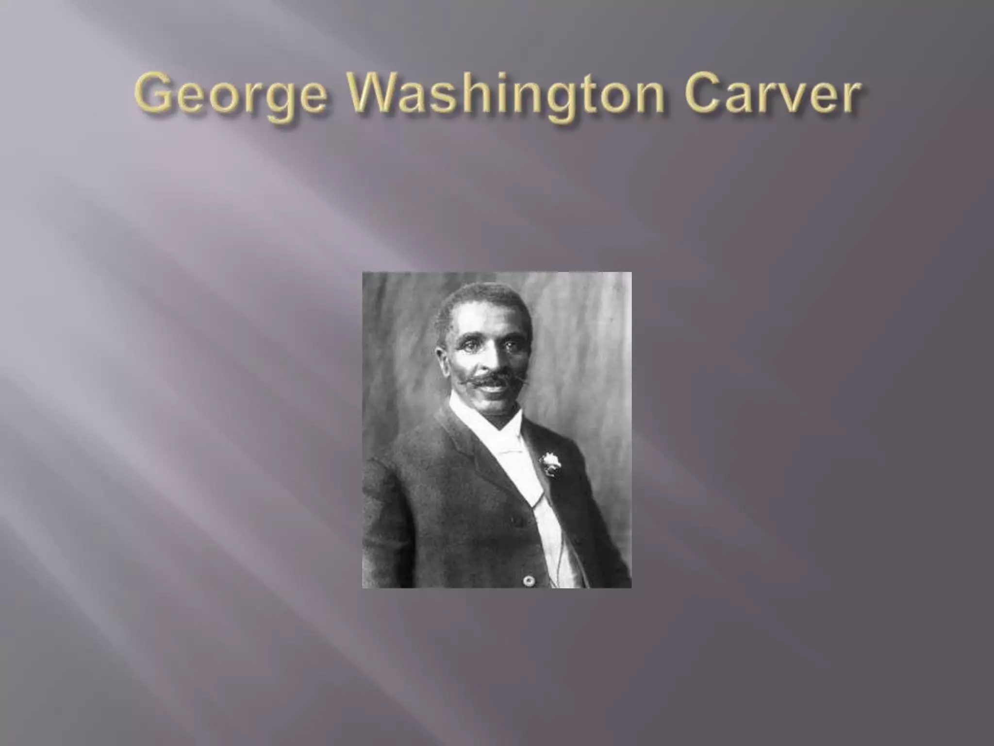 George washington carver | PPTX